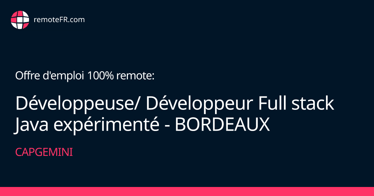 Développeuse/ Développeur Full stack Java expérimenté - BORDEAUX - Capgemini