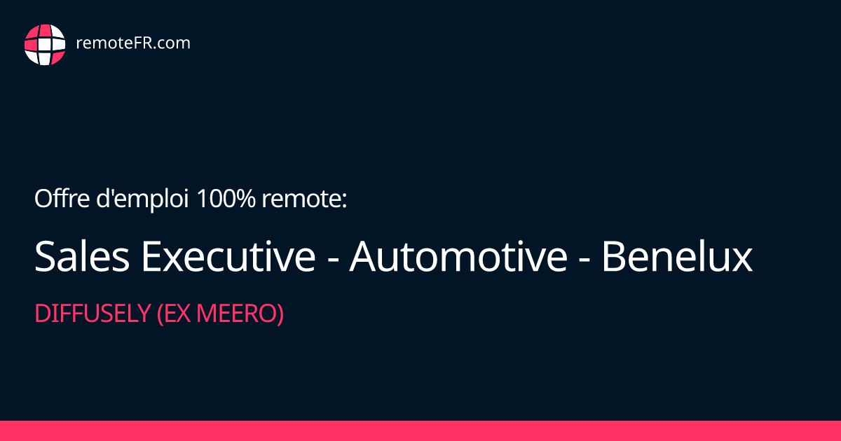 Sales Executive - Automotive - Benelux - Diffusely (ex Meero)
