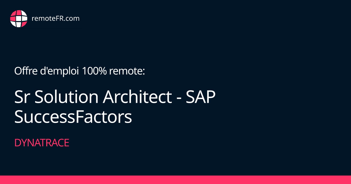 Sr Solution Architect - SAP SuccessFactors - Dynatrace