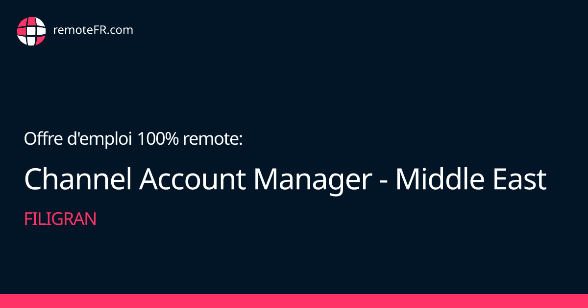 Channel Account Manager - Middle East - Filigran