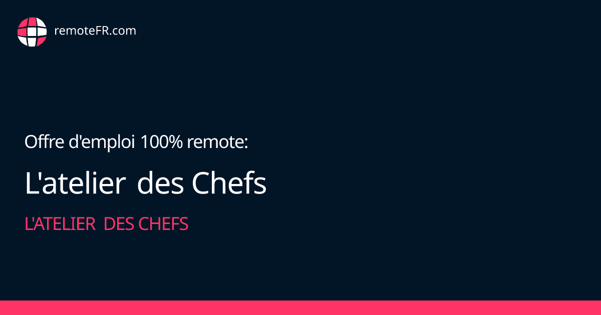 L'atelier des Chefs - L'atelier des Chefs