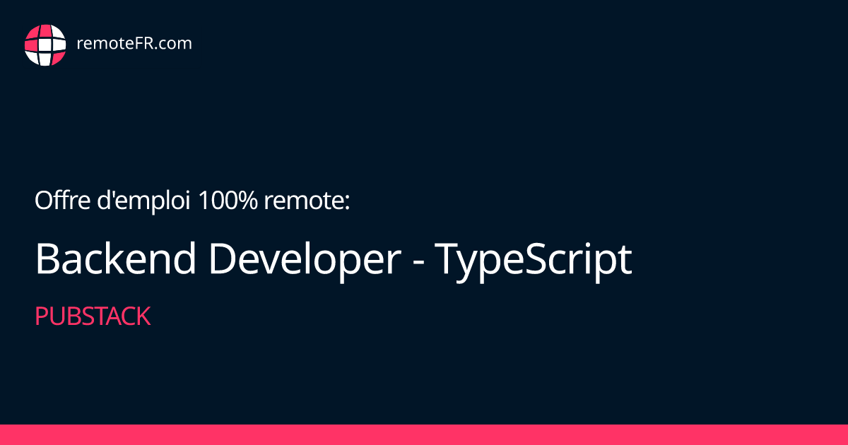 Backend Developer - TypeScript - Pubstack