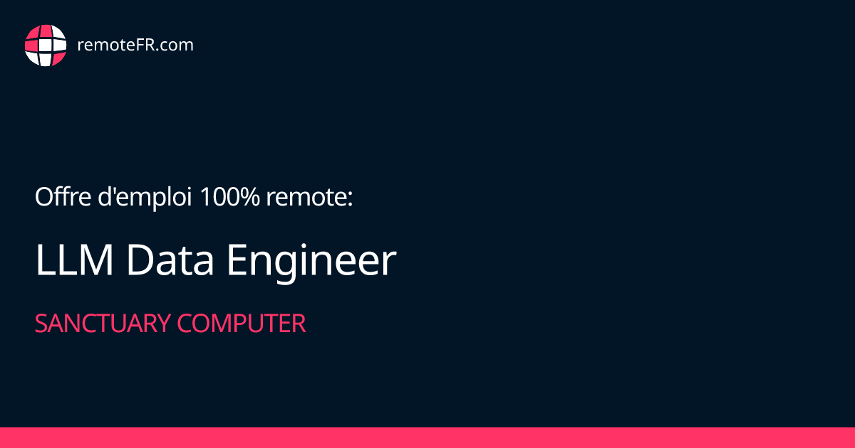 LLM Data Engineer - Sanctuary Computer
