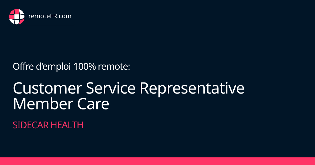 Customer Service Representative Member Care - Sidecar Health