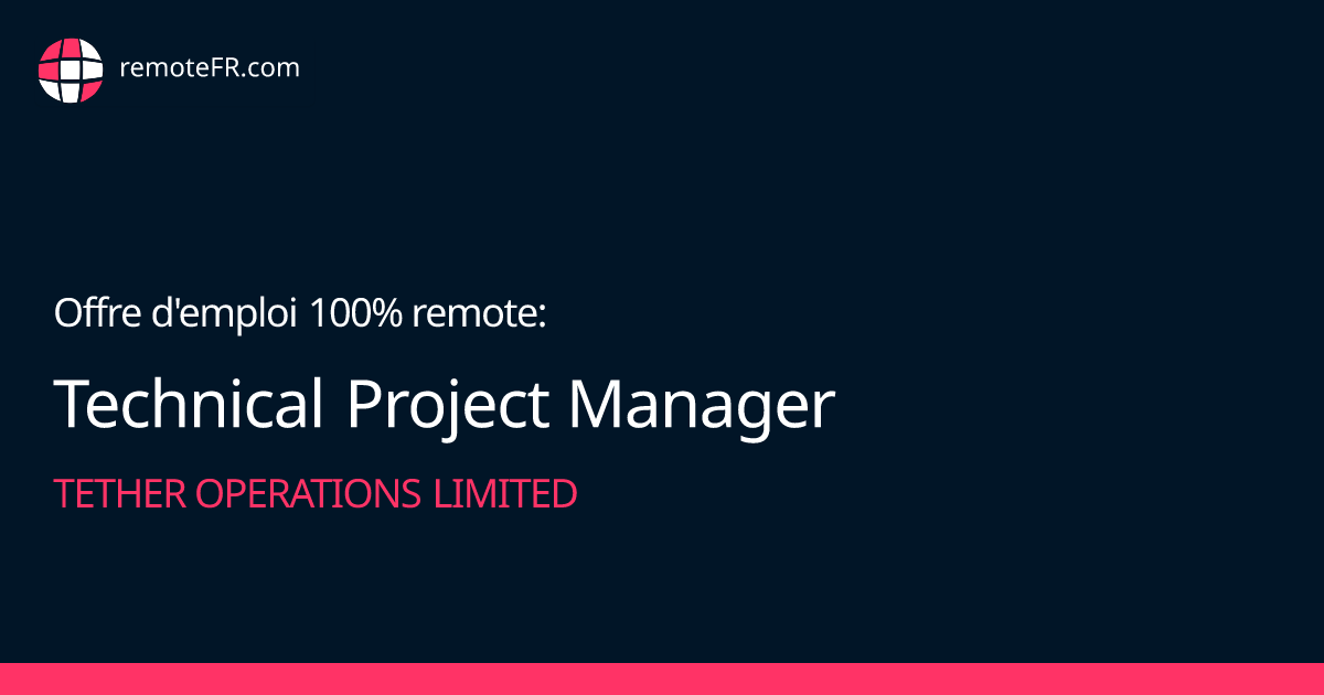 Technical Project Manager - Tether Operations Limited